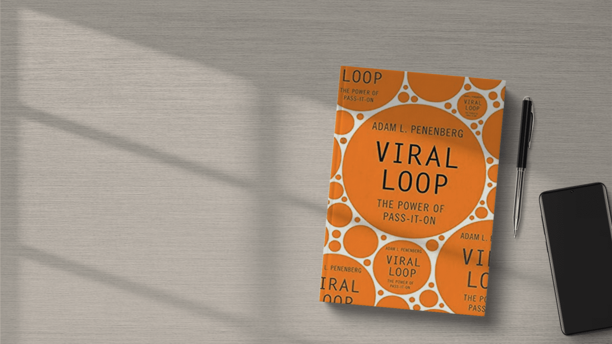The Viral Loop – Book summary – HowToes